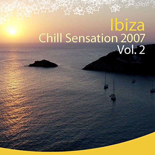 Play Ibiza Chill Sensation 2007 Vol. 2 by VARIOUS ARTISTS on Amazon Music