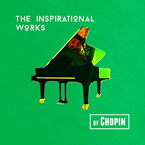 Amazon.co.jp: The Inspirational Works of Chopin : Frédéric Chopin ...