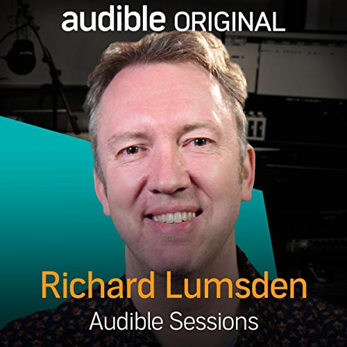 Richard Lumsden: Audible Sessions: FREE Exclusive Interview (Audio ...