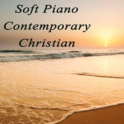 Soft Piano Contemporary Christian by John Stephens & Instrumental ...
