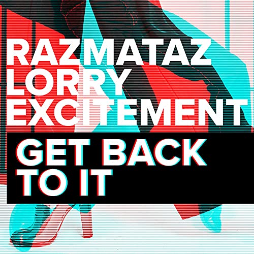 Get Back to It de Razmataz Lorry Excitement en Amazon Music Unlimited