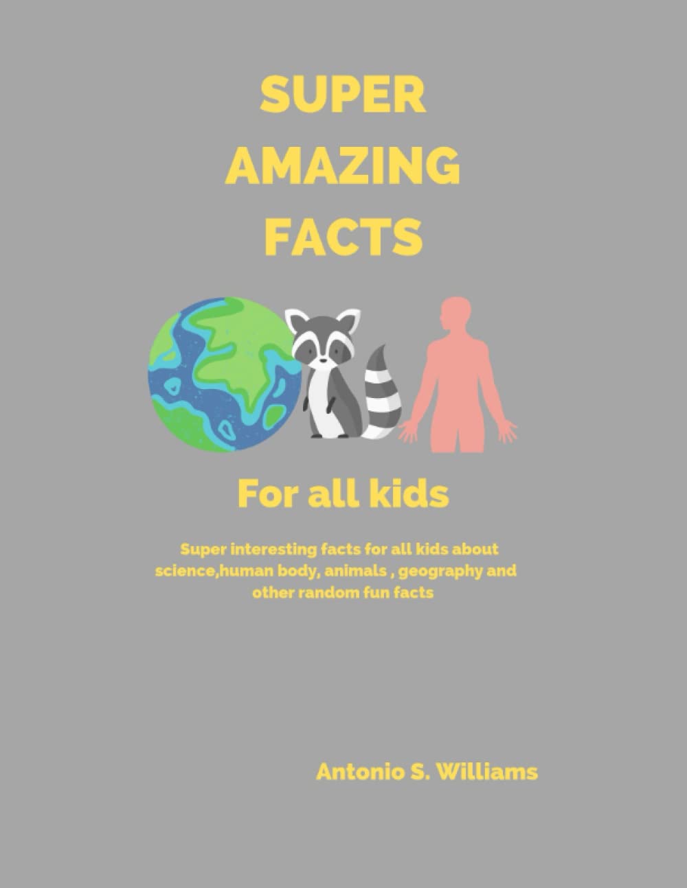 Buy Super amazing facts for all kids: Super interesting facts for all ...