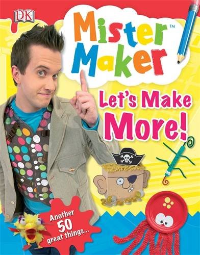 Mister Maker Let's Make More!: Amazon.co.uk: DK Publishing(DK ...