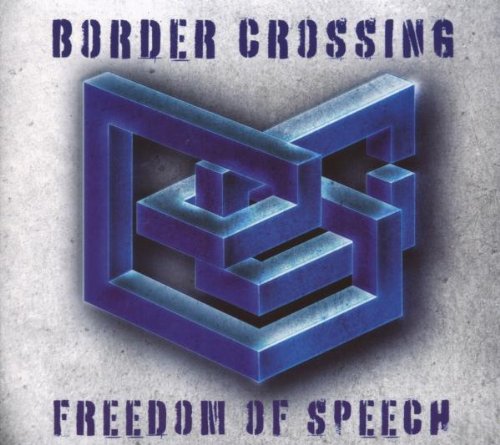 Border Crossing - Freedom of Speech - Amazon.com Music