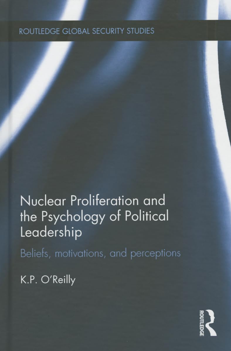 Amazon.com: Nuclear Proliferation and the Psychology of Political ...
