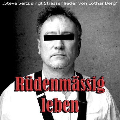 Amazon.com: Steve Seitz - Strassenlieder Von Lothar Berg : Steve Seitz ...