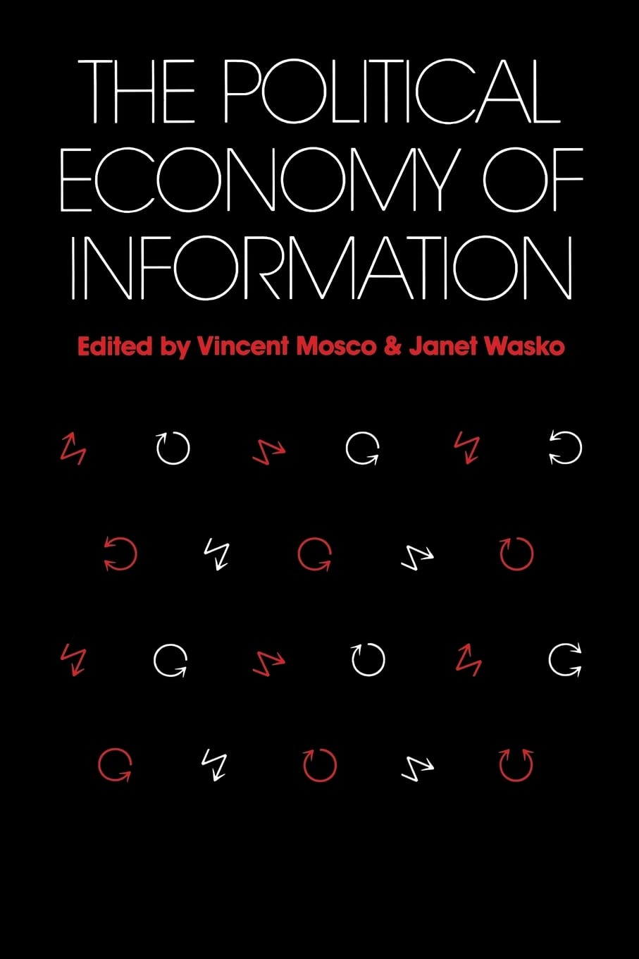 Political Economy of Information (Studies in Communication and Society ...