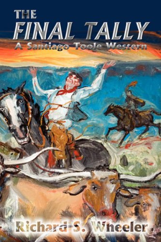 The Final Tally: Richard S. Wheeler: 9780865345539: Amazon.com: Books