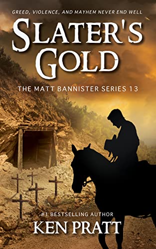 Slater's Gold: A Christian Western Novel (Matt Bannister Book 13 ...
