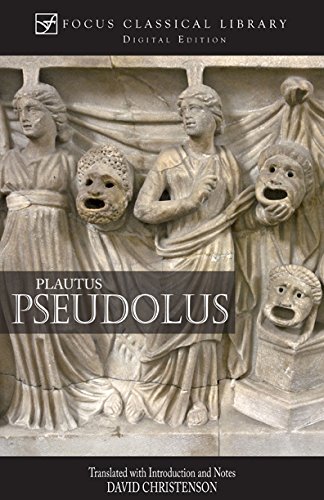 Pseudolus: Four Plays (Focus Classical Library) (English Edition) eBook ...