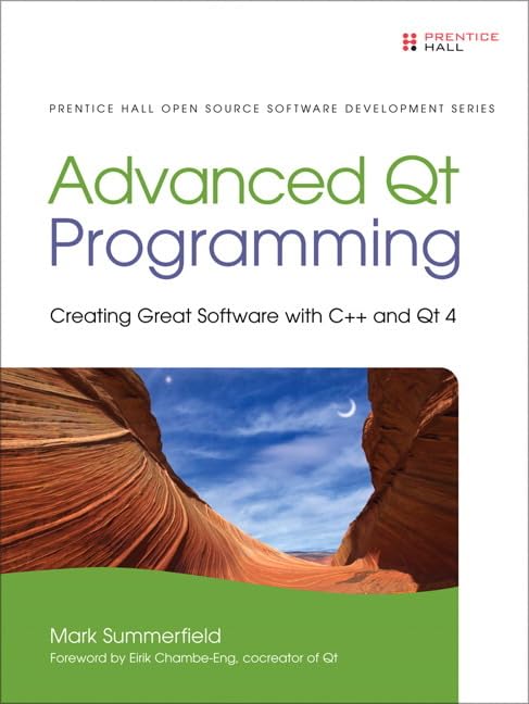 Amazon.com: Advanced Qt Programming: Creating Great Software with C++ and Qt 4 (Prentice Hall ...