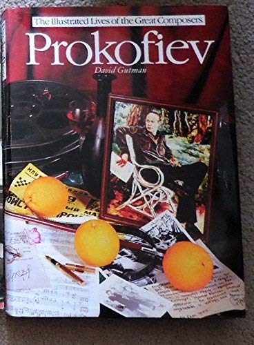Prokofiev (The Illustrated Lives of the Great Composers): David Gutman ...