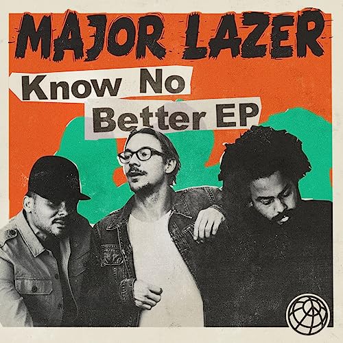 Know No Better by Major Lazer on Amazon Music Unlimited
