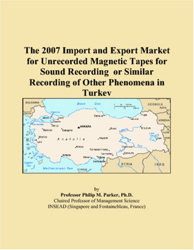 The 2007 Import and Export Market for Unrecorded Magnetic Tapes for ...