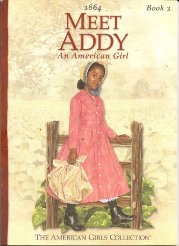 Meet Addy: An American Girl (Book 1): Connie Porter, Dahl Taylor ...