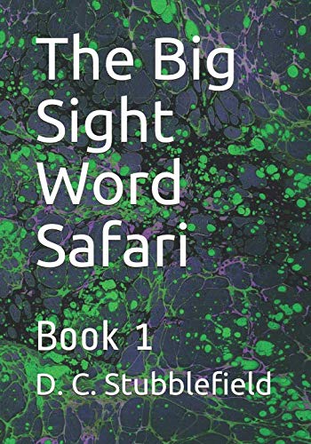 The Big Sight Word Safari: Book 1: Stubblefield, D. C.: 9781798115282 ...