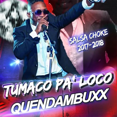 Todo Le Luce song by Quendambuxx from Tumaco Pa' Loco (Salsa Choke) on ...