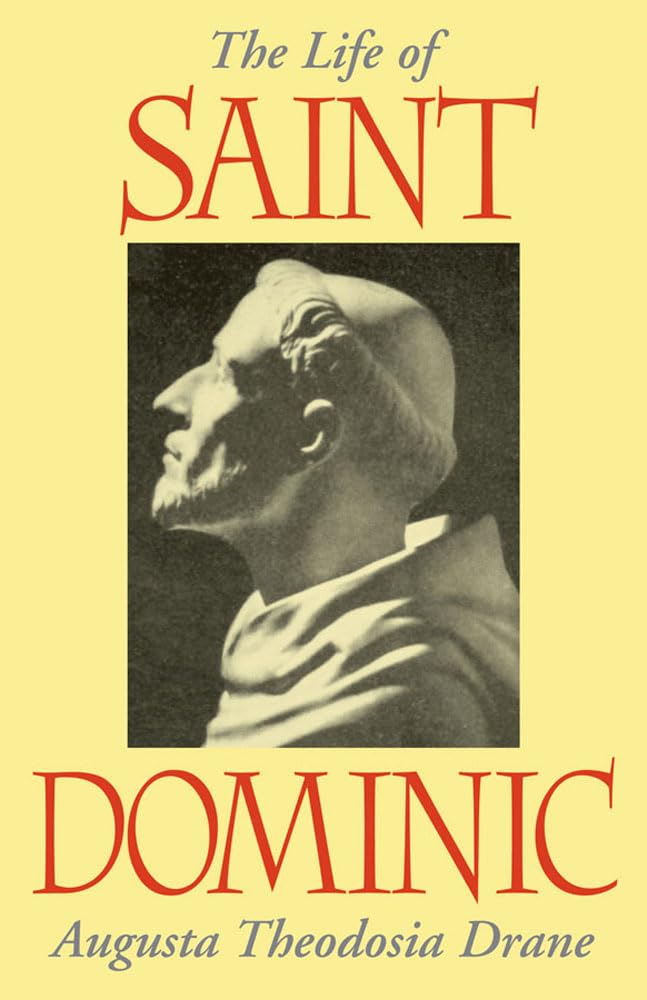 The Life of St. Dominic: Drane, Augusta Theodosia: 9780895553362 ...