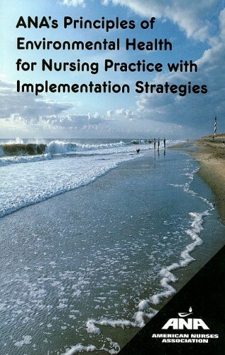 ANA's Principles of Environmental Health for Nursing Practice with ...