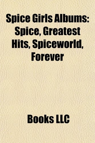 Spice Girls Albums: Spice, Greatest Hits, Spiceworld, Forever, One Hour ...