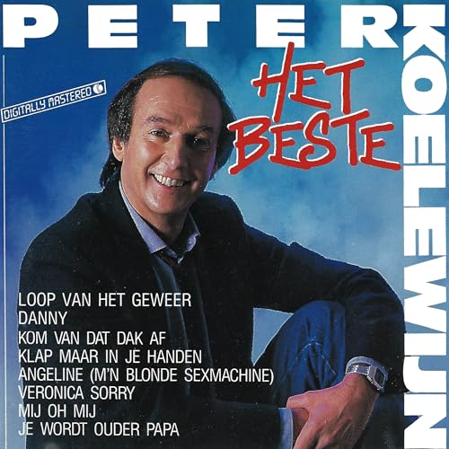 Het Beste by Peter Koelewijn & Peter Koelewijn en Zijn Rockets on ...