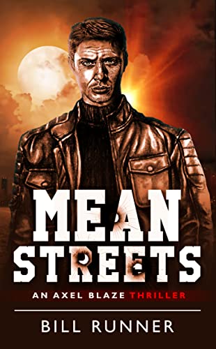 Mean Streets (Axel Blaze Thriller Book 4) eBook : Runner, Bill: Amazon ...