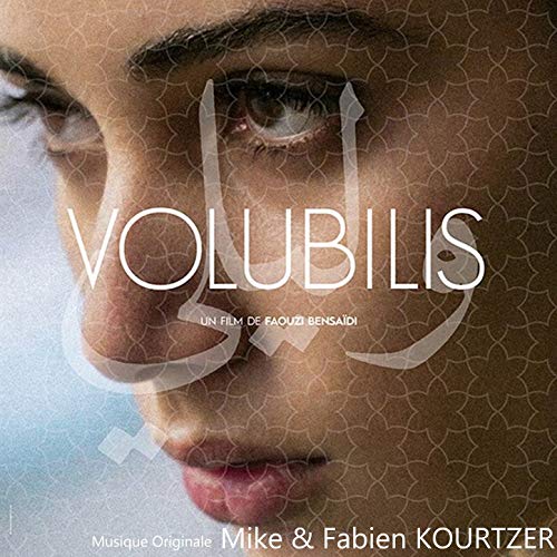 Play Volubilis (Bande originale du film) by Mike et Fabien Kourtzer on ...