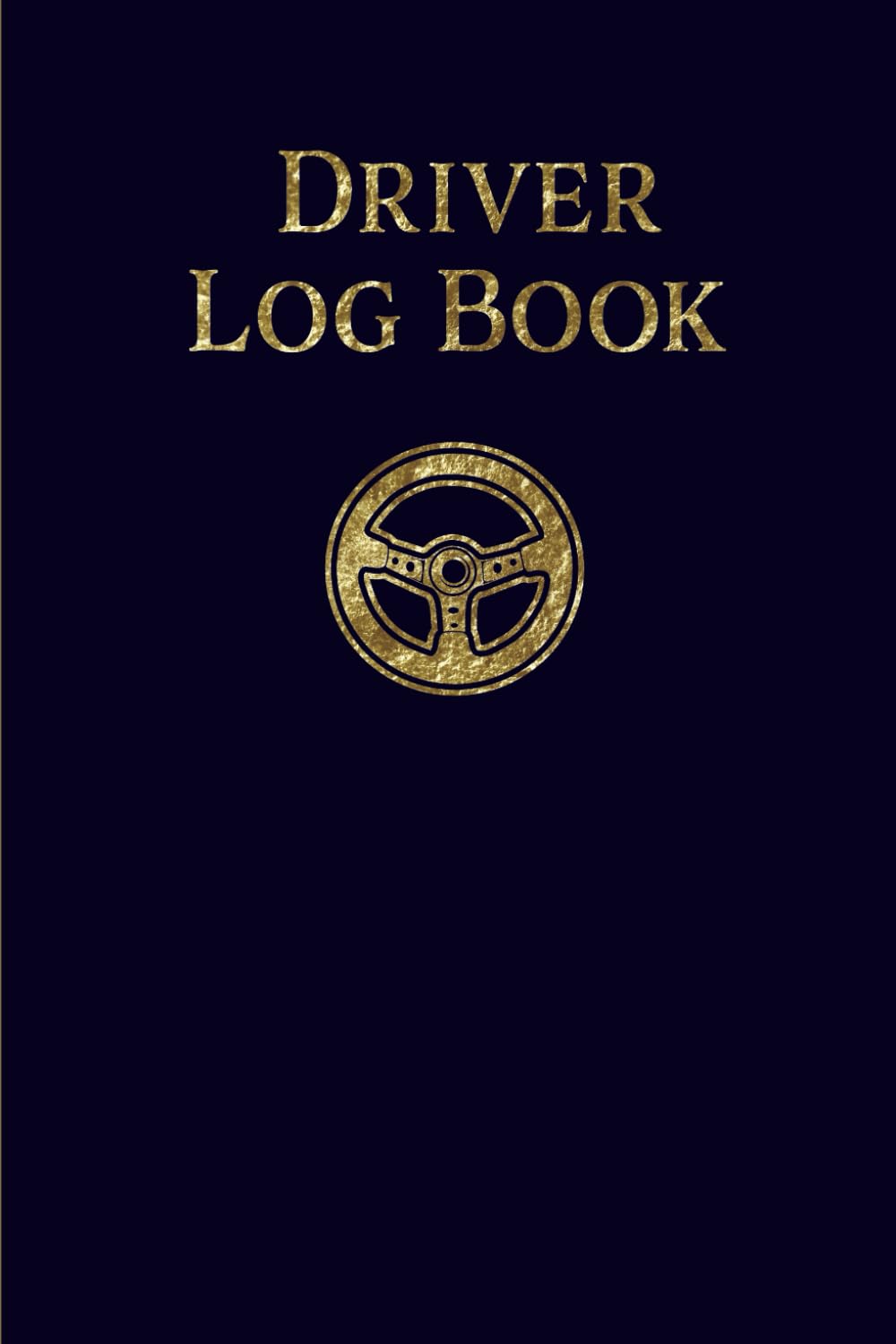 Driver Log Book: Daily Driver Log Book To Record Vehicle Details, Trips ...