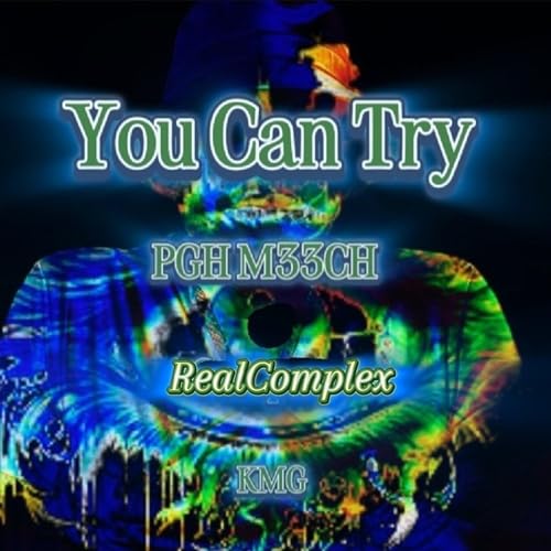 Play You Can Try by Kmg feat. Real Complex & PGH M33ch on Amazon Music ...