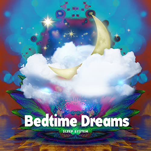 Play Bedtime Dreams by Sleep System on Amazon Music
