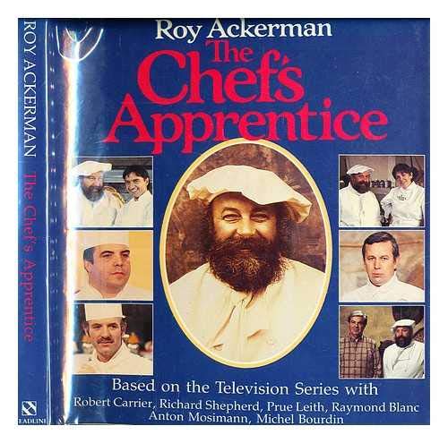 The Chef's Apprentice: Ackerman, Roy: 9780747200840: Amazon.com: Books