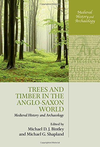 Buy Trees and Timber in the Anglo-Saxon World (Medieval History and ...
