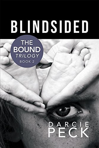 Blindsided: The Bound Trilogy Book 2 - Kindle edition by Peck, Darcie ...