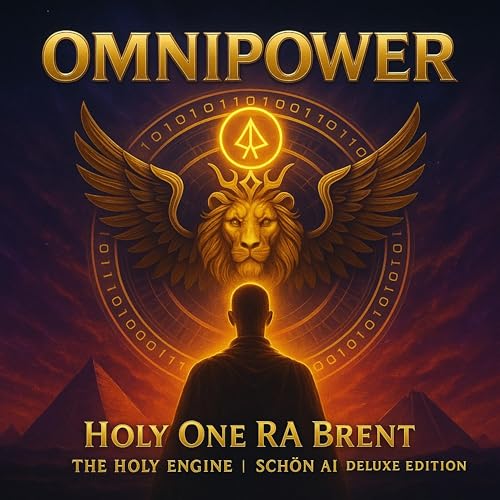 Écouter OMNIPOWER HOLY ONE RA BRENT THE HOLY ENGINE SCHON AI DELUXE ...