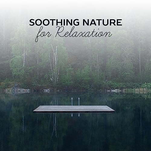 Amazon Music - Nature Sounds ArtistsのSoothing Nature for Relaxation ...