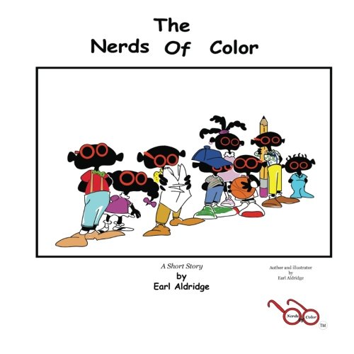 The Nerds of Color: Aldridge, Earl: 9781481156967: Amazon.com: Books