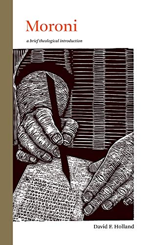 Moroni: A Brief Theological Introduction: Holland, David: 9780842500135 ...