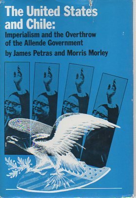 The United States and Chile: Imperialism and the Overthrow of the ...