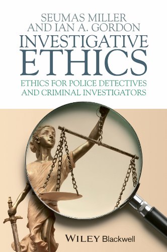 Investigative Ethics: Ethics for Police Detectives and Criminal ...