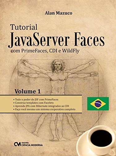 TUTORIAL JAVA SERVER FACES COM PRIMEFACES, CDI E WILDFLY - VOL. 1: ALAN MAZUCO: 9788539910298 ...