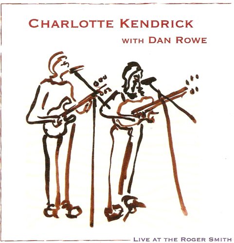 Charlotte Kendrick with Dan Rowe - Live at the Roger Smith - Amazon.com ...
