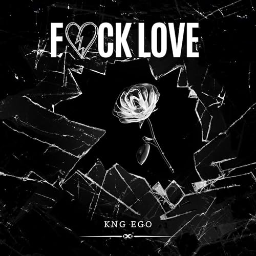 Play FUCK LOVE by Kng Ego on Amazon Music
