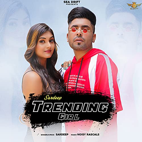Trending Girl de Sardeep en Amazon Music Unlimited
