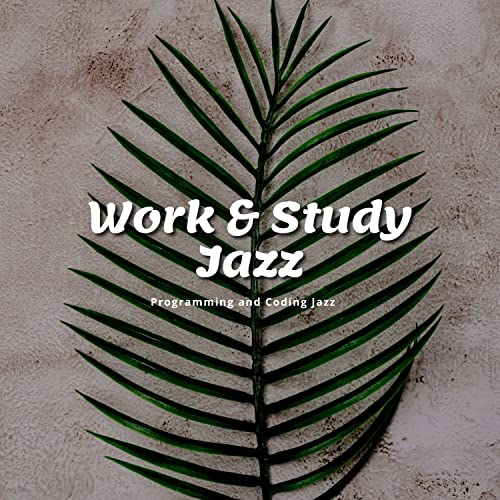 Amazon Music - Programming and Coding Jazz & Java Jazz Cafe & Night-Time JazzのWork & Study Jazz ...