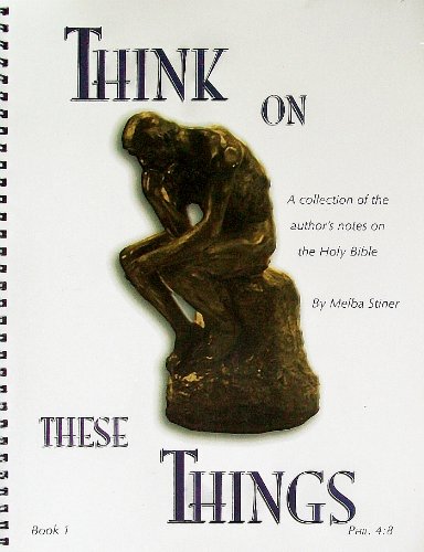 Think on These Things Philippians 4:8: Amazon.co.uk: Melba Stiner ...