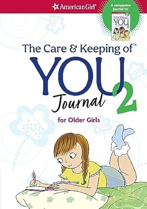The Care and Keeping of You 2 (American Girl® Wellbeing): Natterson, Dr ...