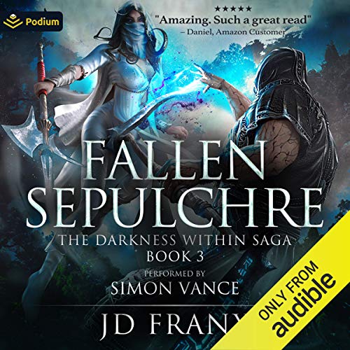 Amazon.co.jp: Fallen Sepulchre: The Darkness Within Saga, Book 3 (Audible Audio Edition): JD ...