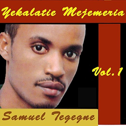 Amazon.com: Yekalatie Mejemeria, Vol.1 : Samuel Tegegne: Digital Music