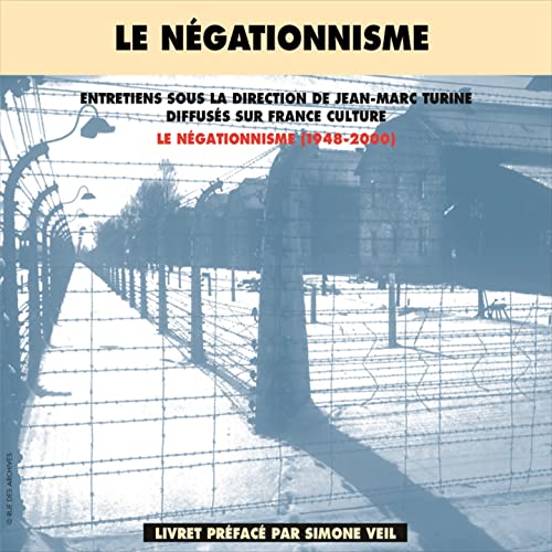 Spiele Le Négationnisme (1948-2000) (Entretiens sous la direction de ...