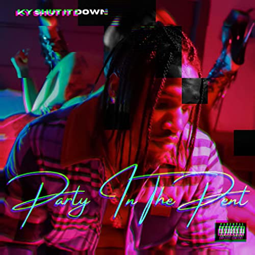 Party In The Pent de Ky Shut It Down en Amazon Music Unlimited